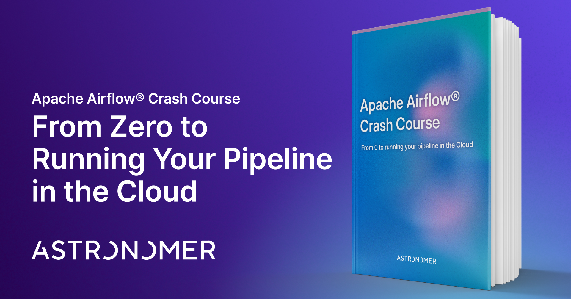 Apache Airflow® Crash Course From 0 To Running Your Pipeline In The
