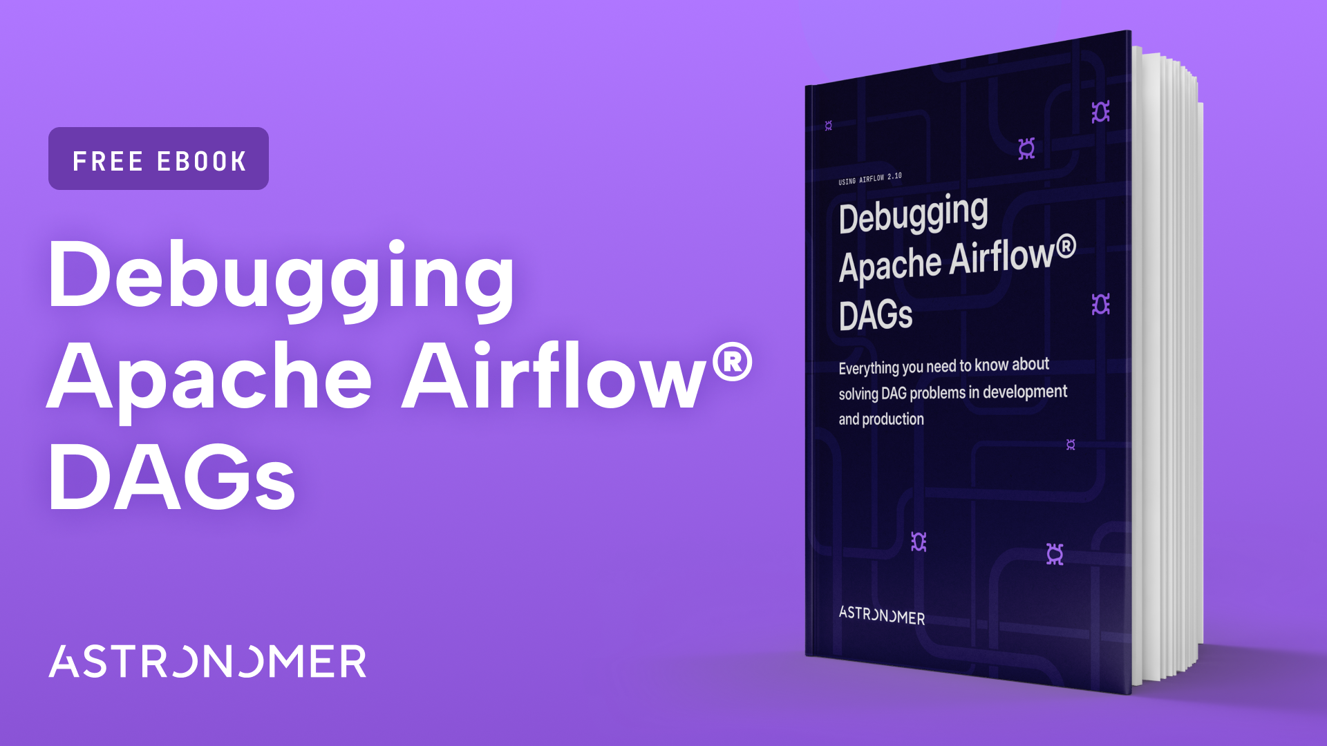 Debugging Apache Airflow® DAGs - Video Debugging Apache Airflow® DAGs - Video